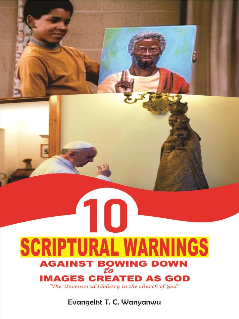 10 Scriptural Warnings Against Bowing Down To Images Created As God ...