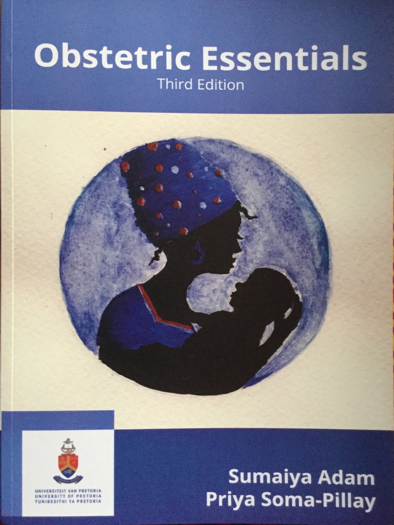 UP Obstetric Essentials Third Edition - Sumaiya Adam Priya Soma Pillay | PDF