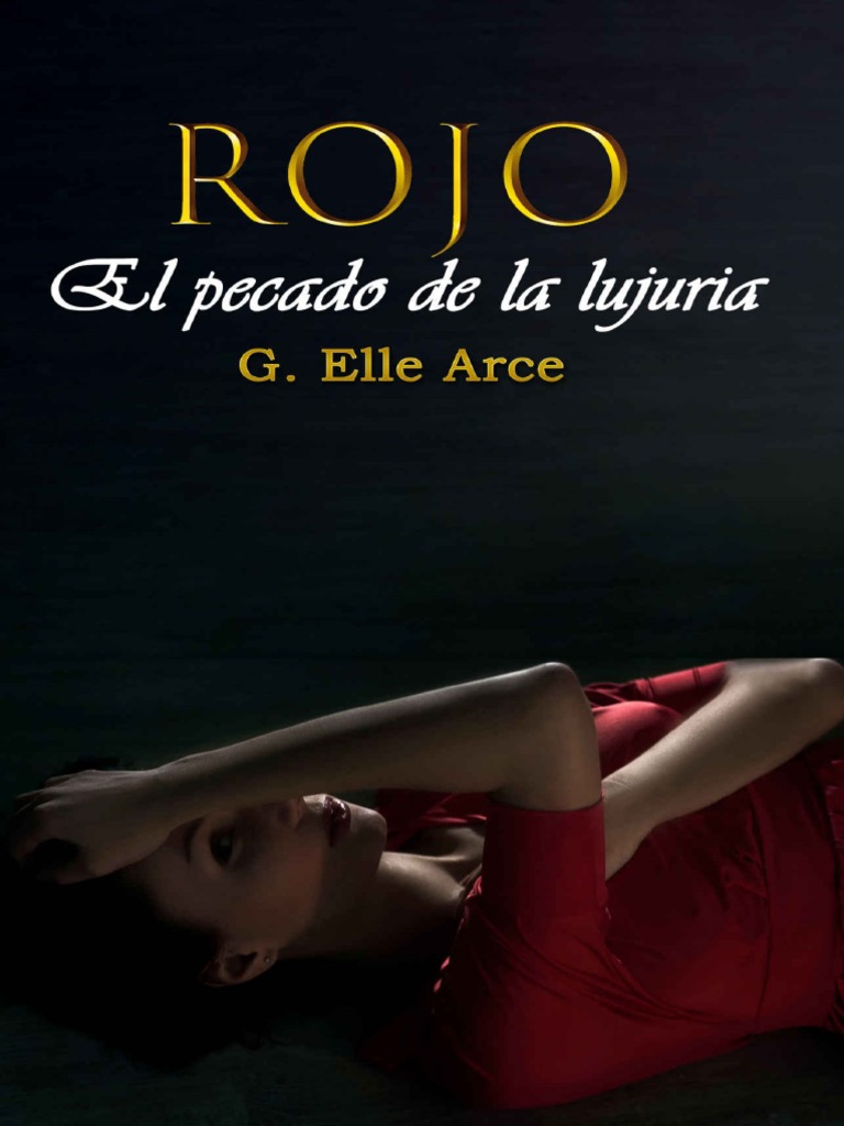 2 - Rojo. El Pecado de La Lujuria - G. Elle Arce | PDF