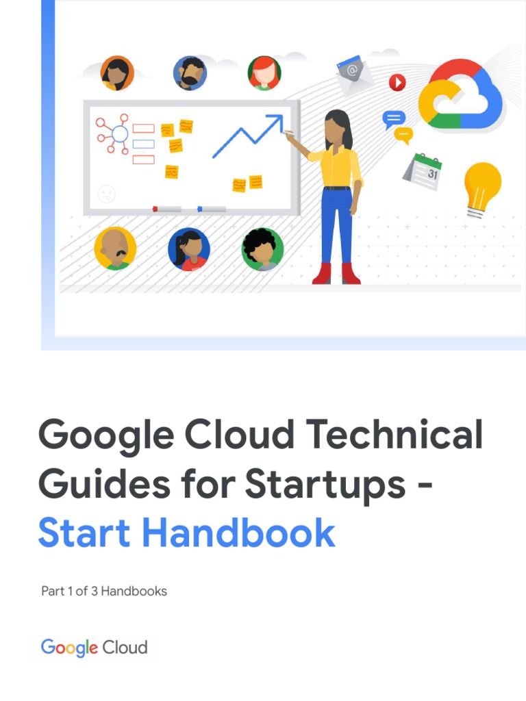 Google Cloud Technical Guides for Startups - Start Handbook | PDF