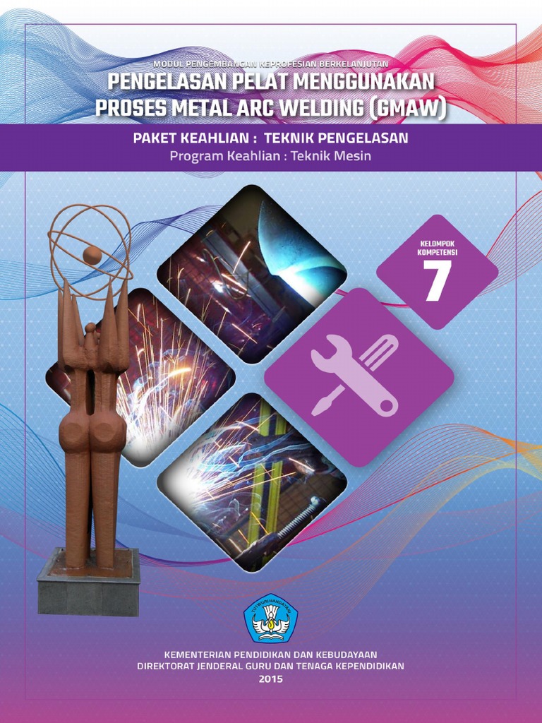 Teknik Mesin - Teknik Pengelasan - Pengelasan Pelat Dengan Menggunakan Proses Gas Metal Arc ...