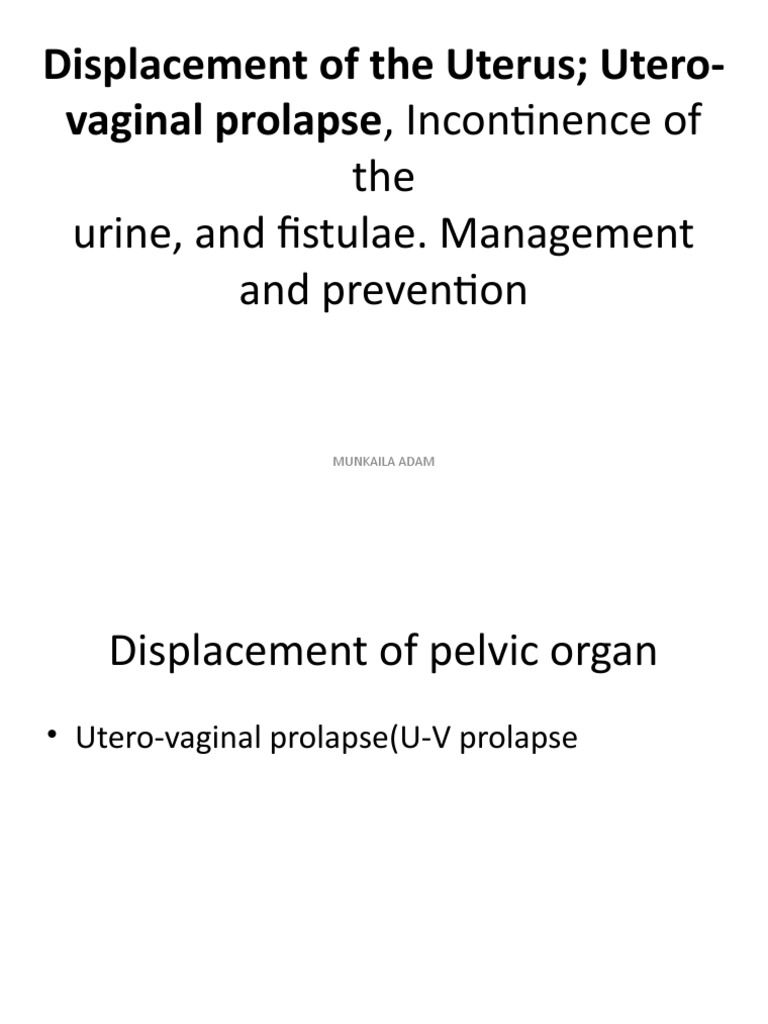 Displacement of uterus and UV prolapse2019 | PDF