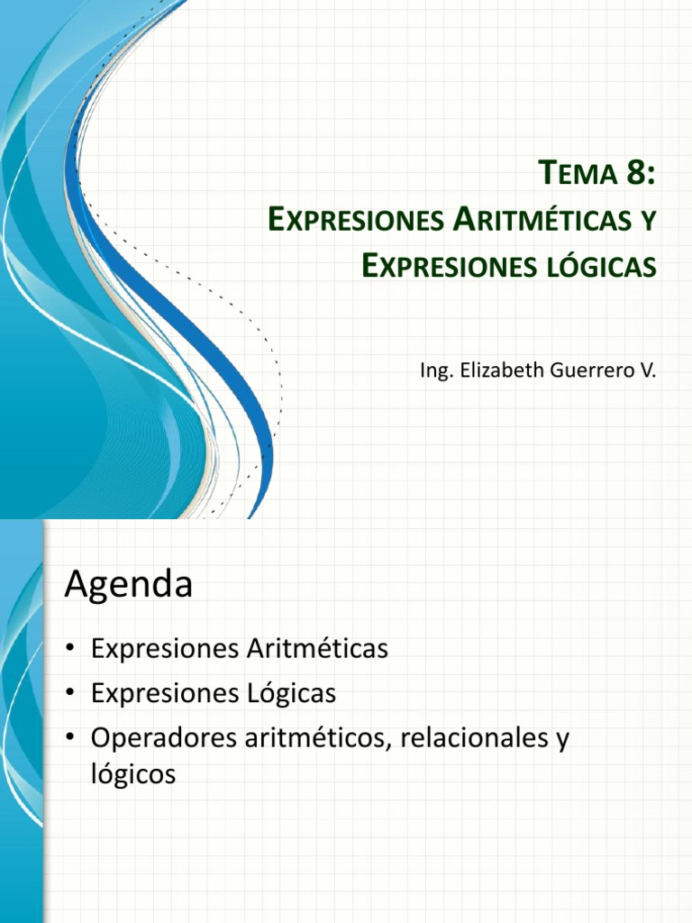 Tema 8 Expresiones Aritmeticas y Expresiones Lc3b3gicas Operadores ... Tema 8 Expresiones Aritmeticas y Expresiones Lc3b3gicas Operadores ...