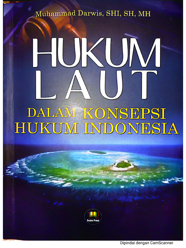 Buku Hukum Laut Dalam Konsepsi Hukum Indonesia 2015 | PDF