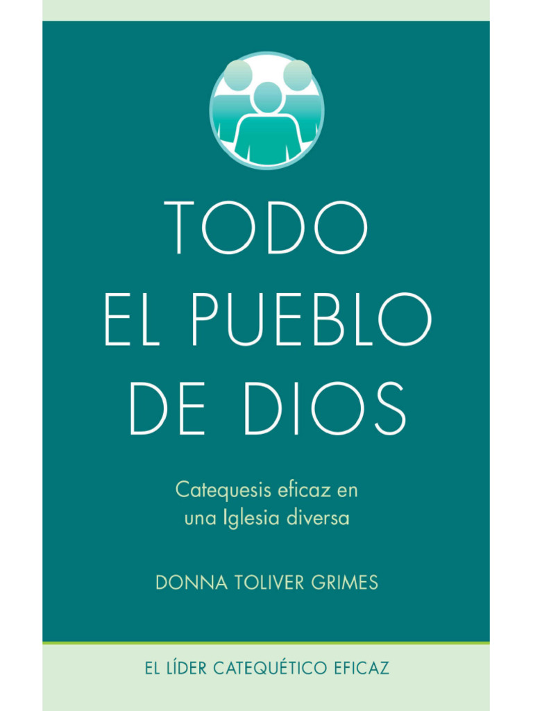 Todo El Pueblo de Dios - Catequesis Eficaz en Una Iglesia Diversa - Donna Toliver Grimes | PDF ...