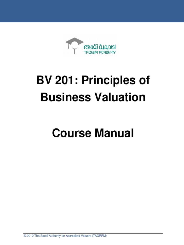 BV 201: Principles of Business Valuation: © 2019 The Saudi Authority ...