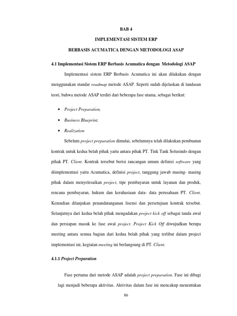 BAB 4 IMPLEMENTASI SISTEM ERP BERBASIS ACUMATICA DENGAN METODOLOGI ASAP. 4.1 Implementasi Sistem ...