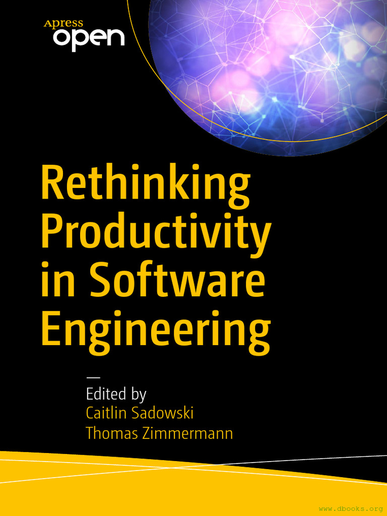 Rethinking Productivity in Software Engineering | PDF | Creative ... Rethinking Productivity in Software Engineering | PDF | Creative ...