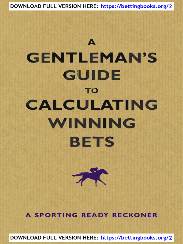 A Gentlemans Guide To Calculating Winning Bets A Racing Ready Reckoner ...