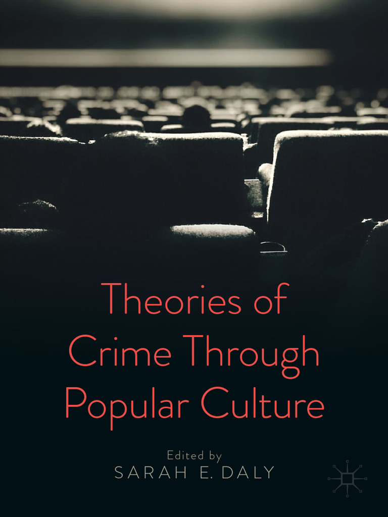 Theories of Crime Through Popular Culture: Sarah E. Daly | PDF ...