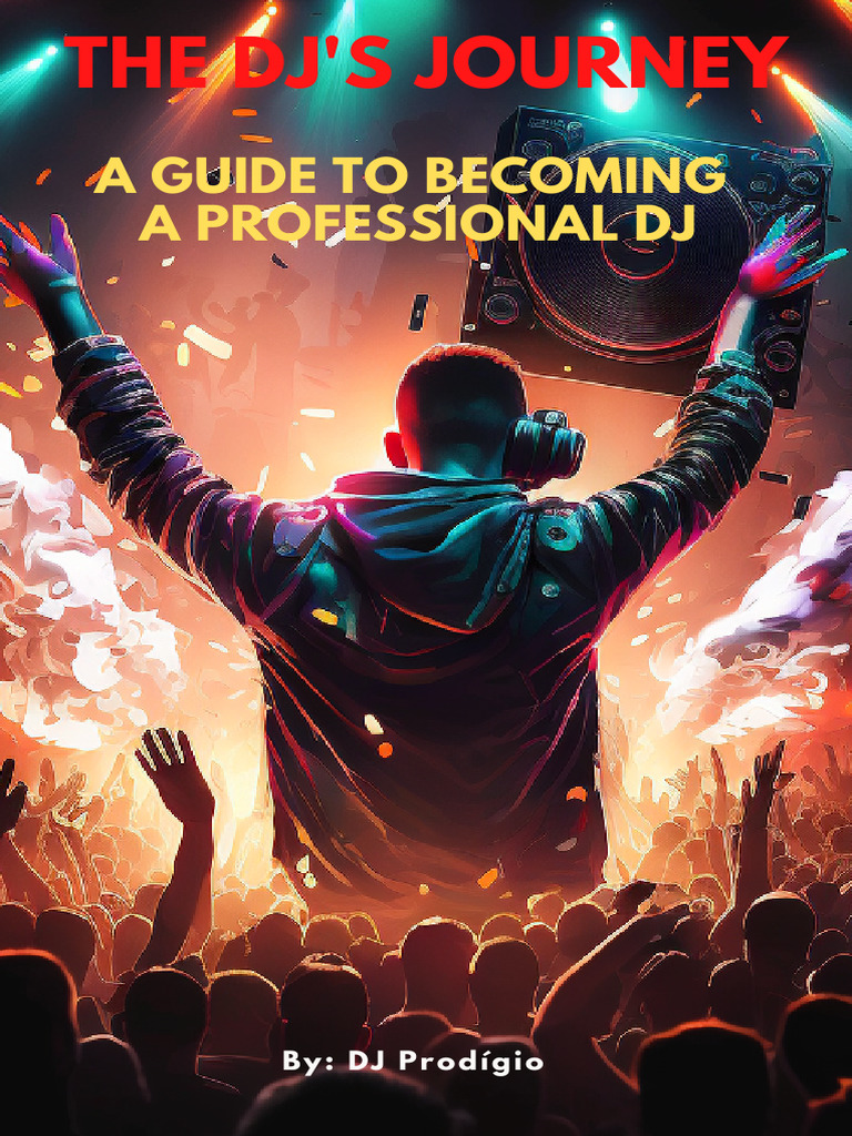 DJing Guide: Become a Pro DJ | PDF | Disc Jockey | Popular Music
