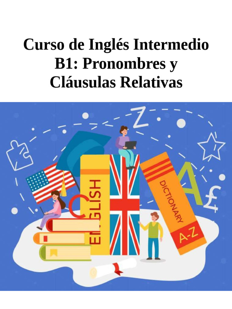 Curso de Inglés Intermedio B1 - Pronombres y Cláusulas Relativas | PDF ...
