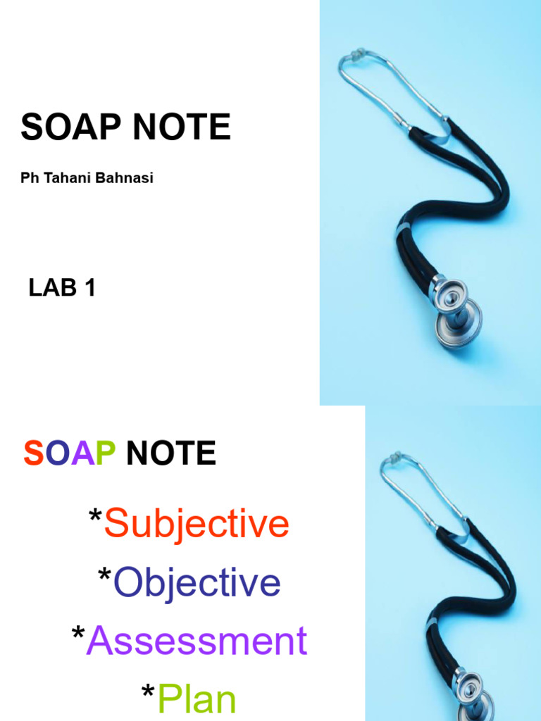 Lab 1 (SOAP Note) .PPTX Version 1 (2) (3 Files Merged) | PDF ...