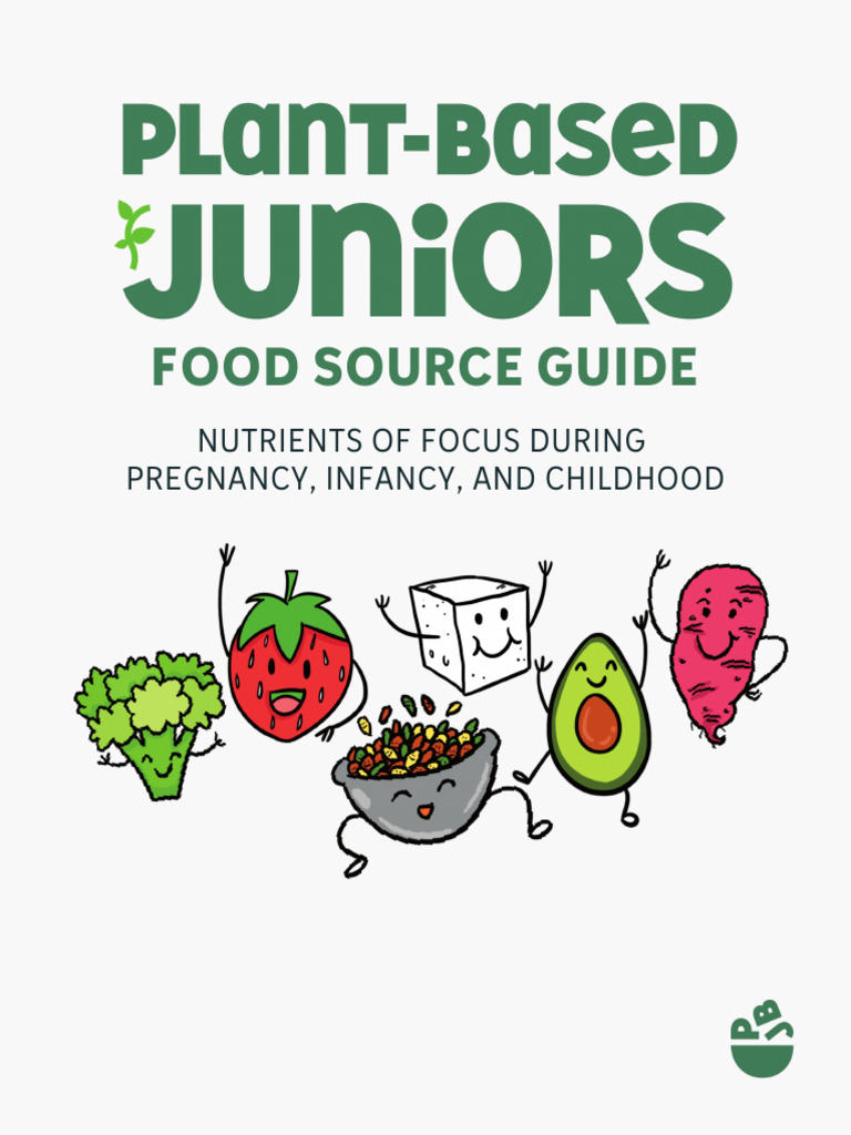 Plant-Based Juniors' Food Source Guide | PDF | Chickpea | Lentil