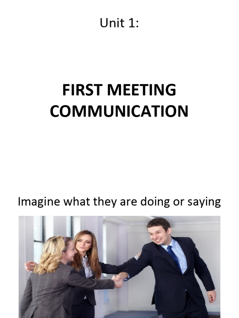 Unit 1 Communication 1st Meeting | PDF