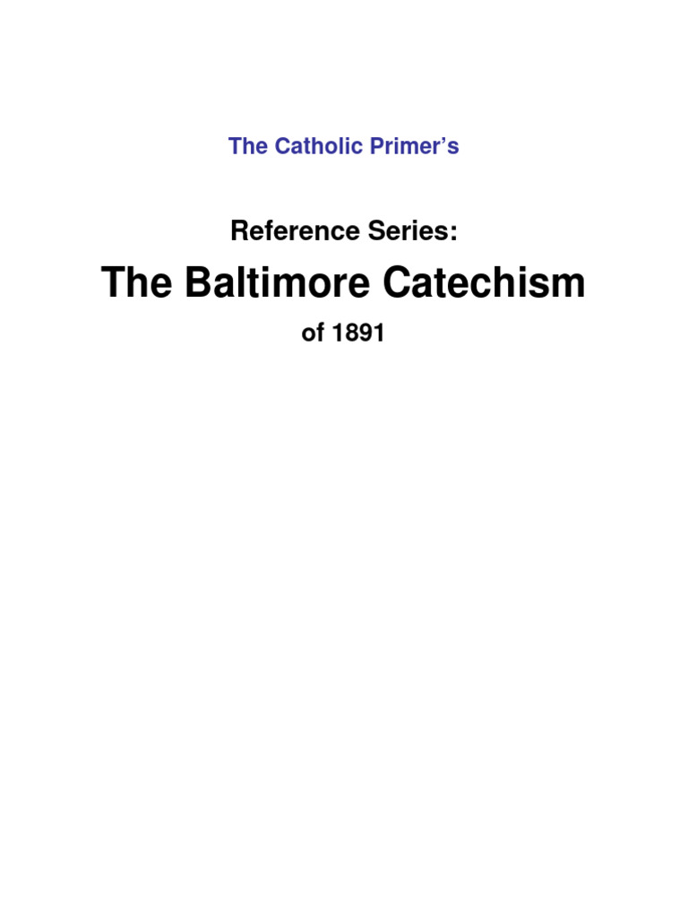 The Baltimore Catechism | PDF | Grace In Christianity | Catholic Church