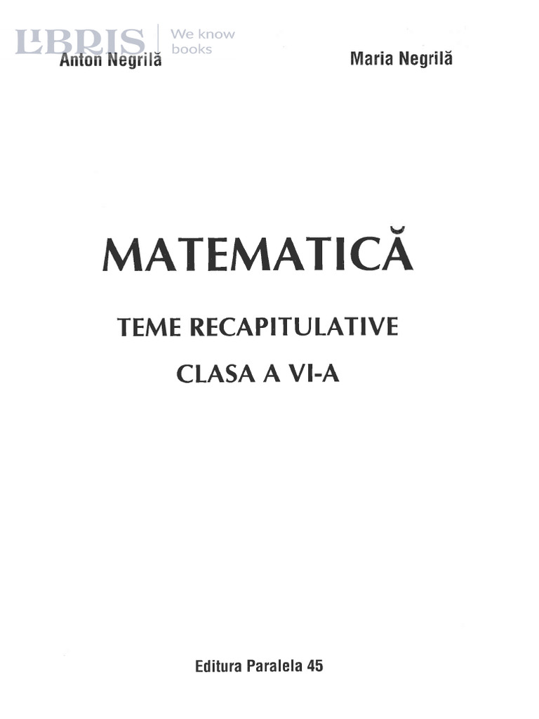 Matematica - Clasa 6 - Teme Recapitulative - Anton Negrila, Mariana Negrila | PDF