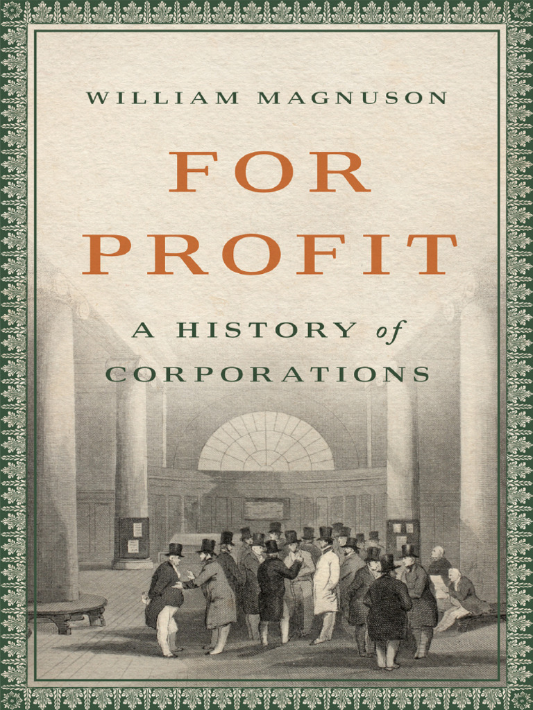 William Magnuson - For Profit - A History of Corporations-Basic Books ...