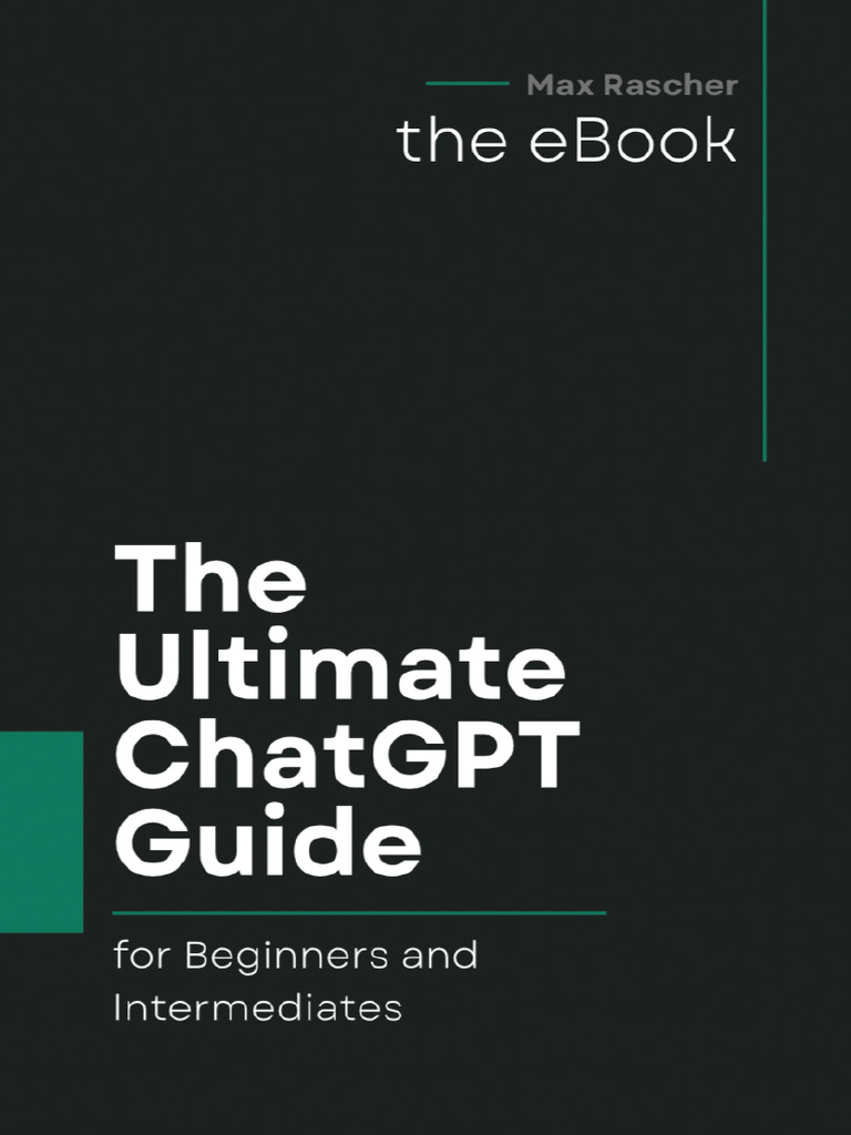 The Ultimate ChatGPT Guide For Beginners - V1 | PDF | Search Engine ...