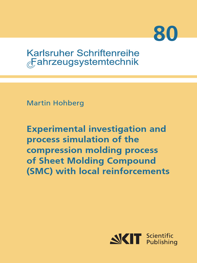 Experimental Investigation and Process Simulation of The Compression Molding Process of Sheet ...