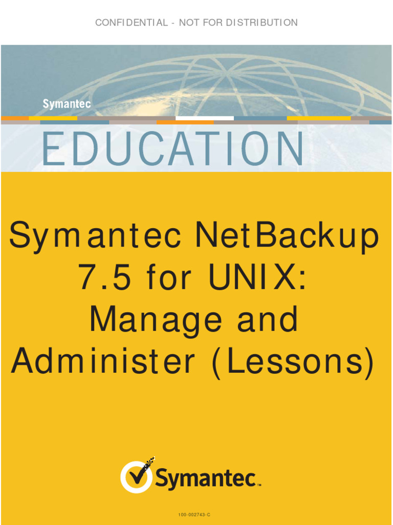 Symantec Netbackup 7.5 For Unix: Manage and Administer (Lessons) | PDF ...