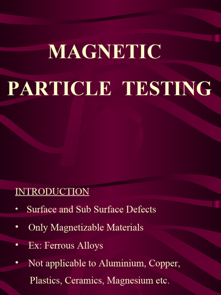 Magnetic Particle Testing Overview | PDF | Magnetism | Magnet