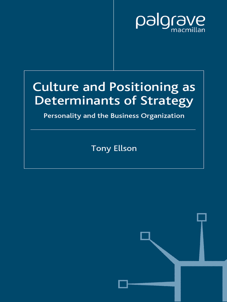 BUSINESS Culture and Positioning As Determinants of Strategy ...