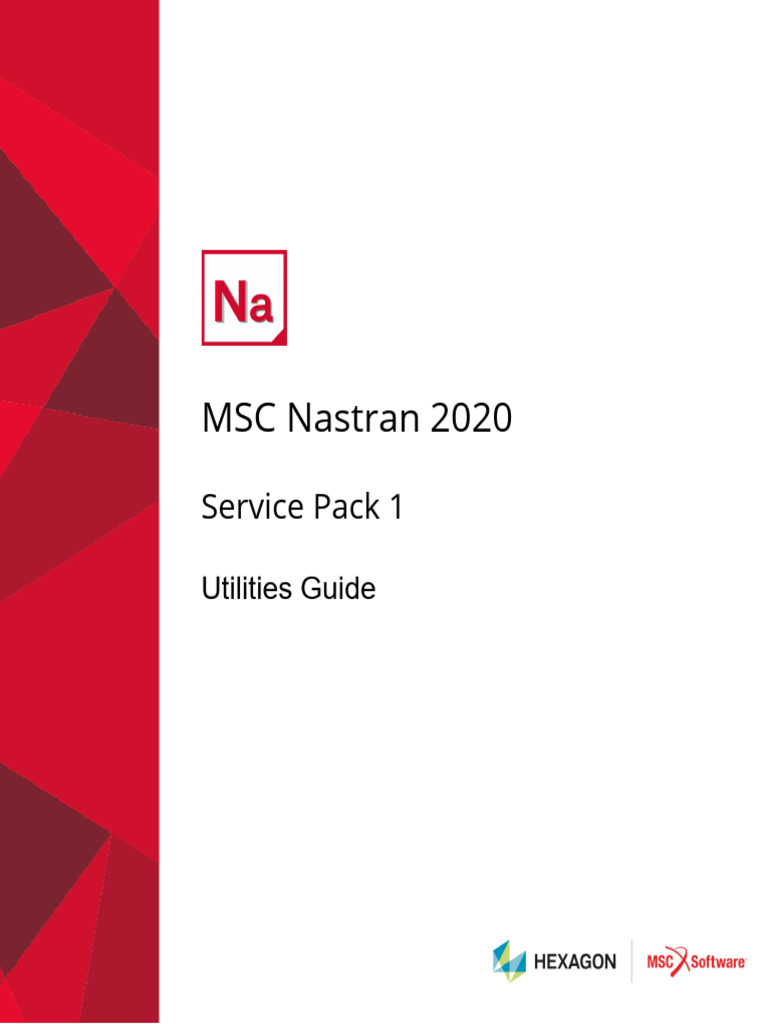 5 MSC Nastran 2020 Utilities Guide | PDF | Trademark | Computer File