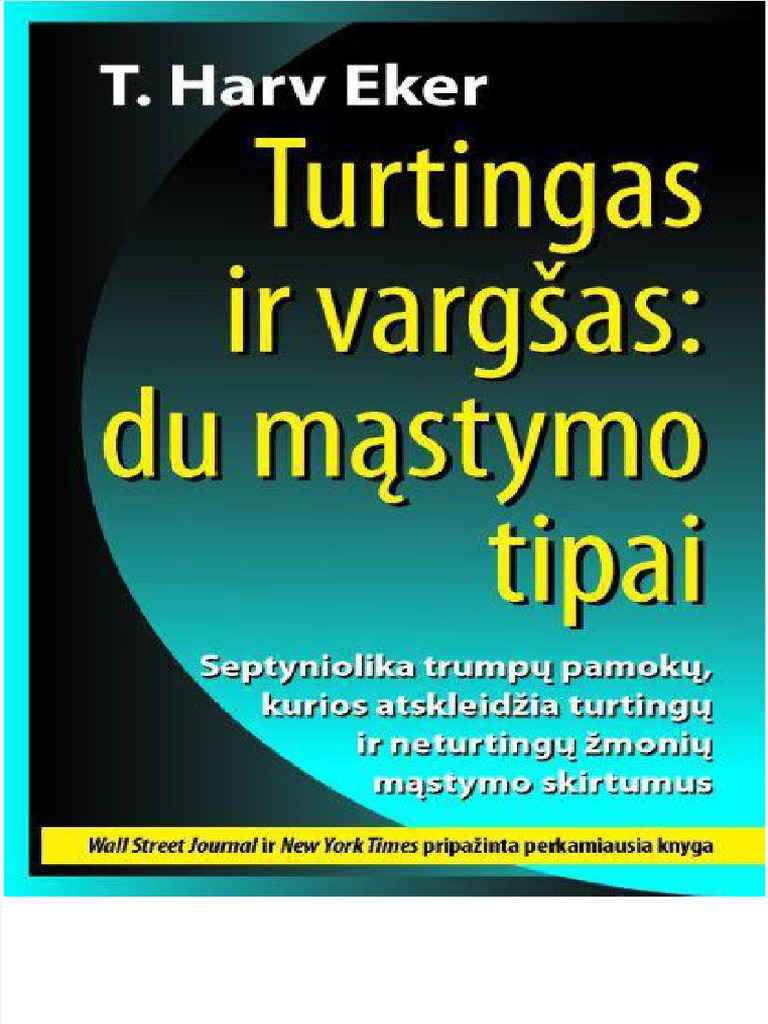 Dokumen - Tips - T Harv Eker Turtingas Ir Vargsas Du Mastymo Tipai | PDF