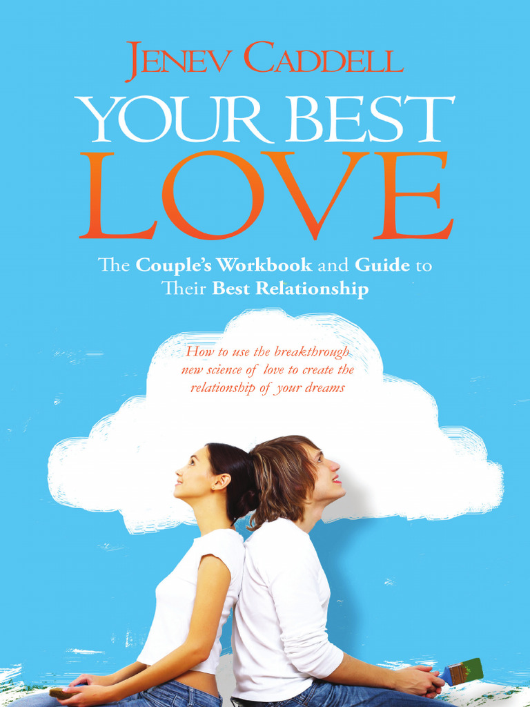 Your Best Love - The Couple's Workbook and Guide To Their Best ...