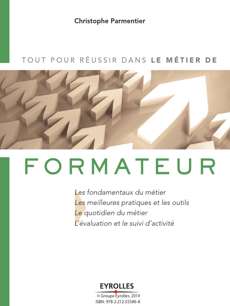 FORMATEUR. TouT Pour Réussir Dans Le Métier de | PDF | Formation à ...
