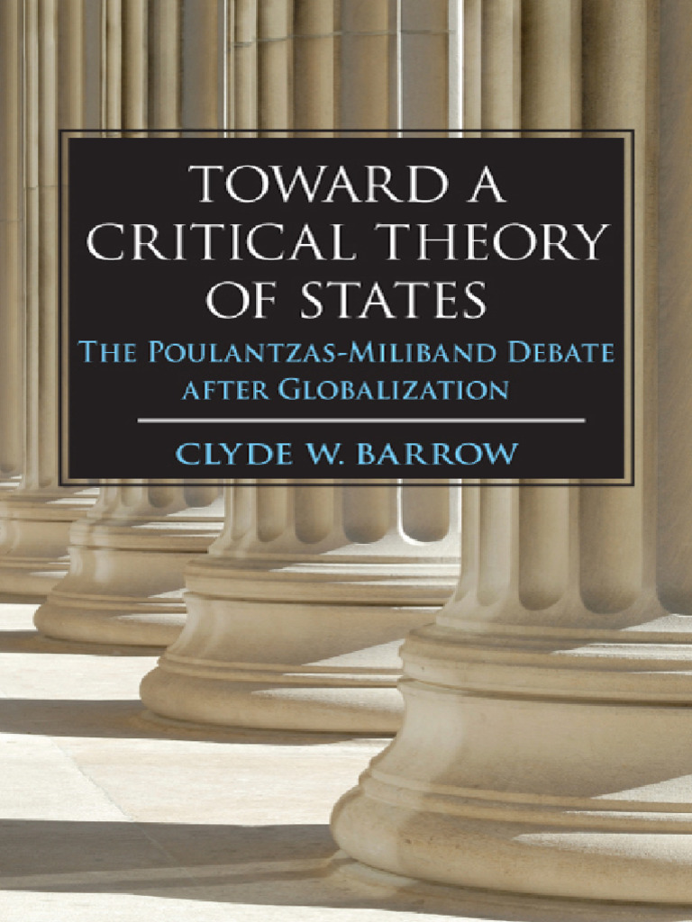 Toward A Critical Theory of States The Poulantzas-Miliband Debate After ...