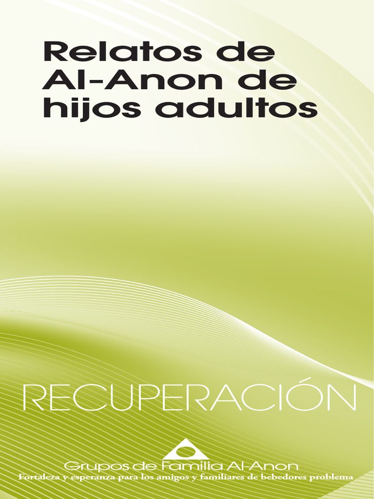 Relatos de Recuperación en Al-Anon | PDF | Amor | Alcoholismo