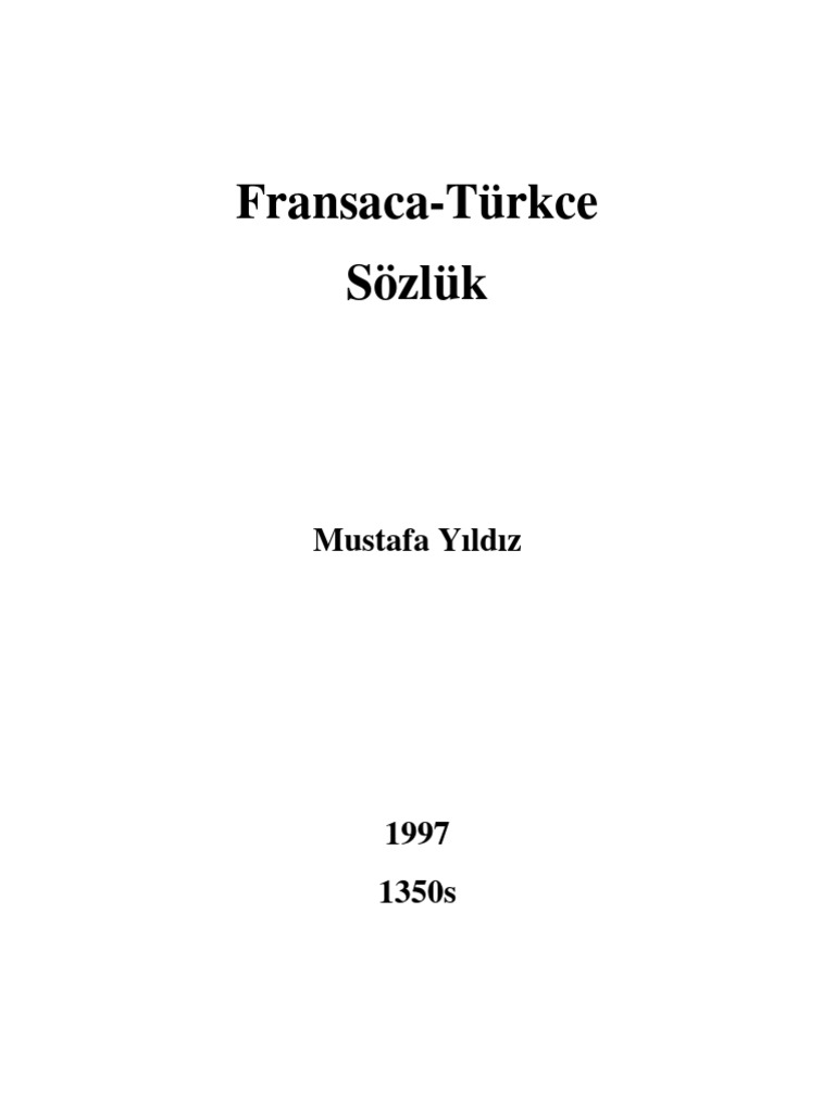 1040 Fransizca Turkce Sozluk Mustafa Yildiz 1997 1350s | PDF