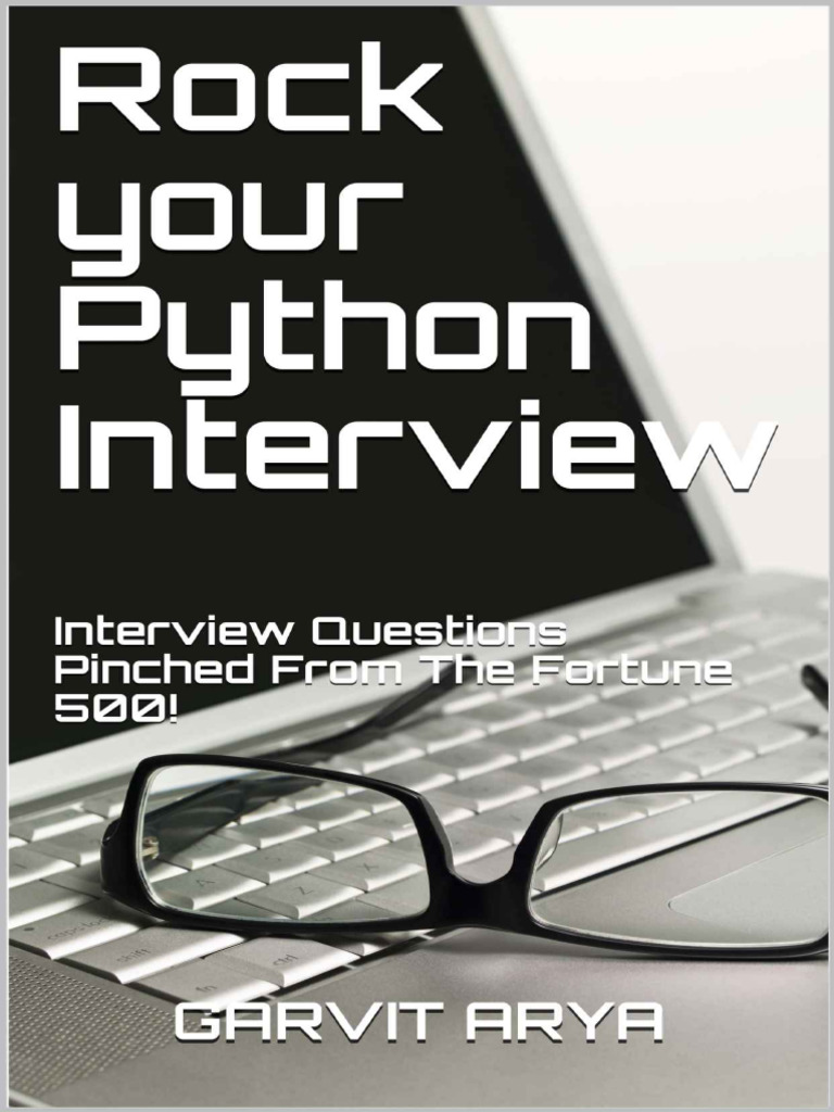 Rock Your Python Interview Interview Questions Pinched From The Fortune ... Rock Your Python Interview Interview Questions Pinched From The Fortune ...