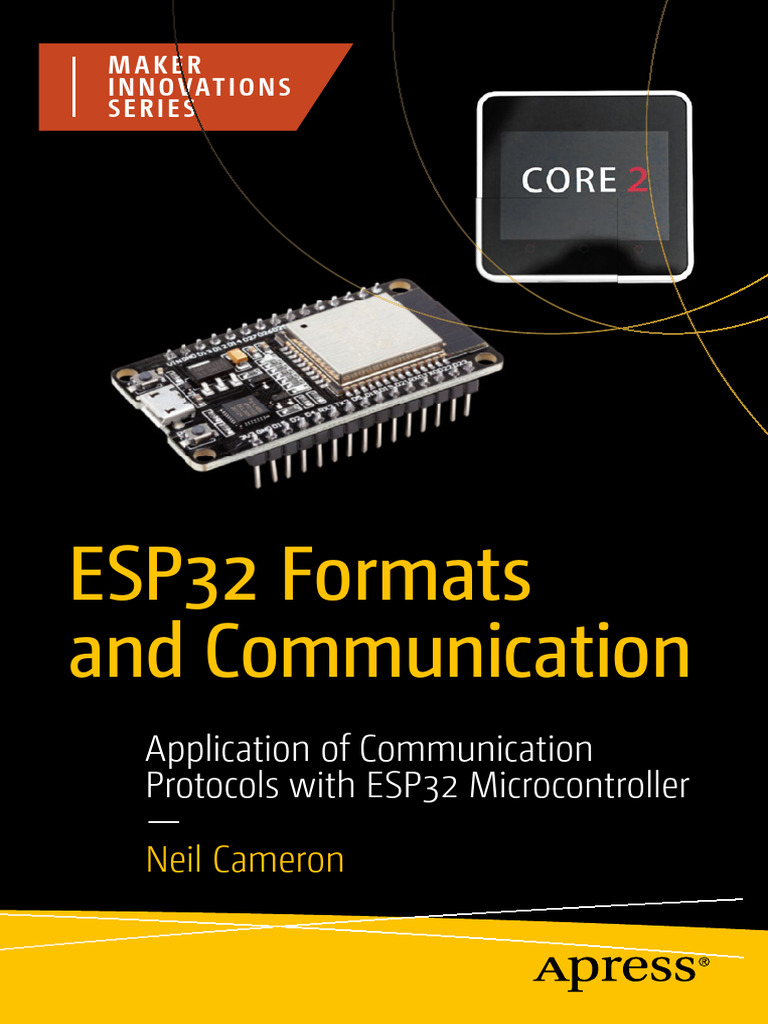 Neil Cameron - ESP32 Formats and Communication | PDF | Arduino | Device ... Neil Cameron - ESP32 Formats and Communication | PDF | Arduino | Device ...