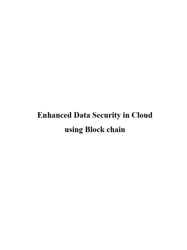 Enhanced Data Security in Cloud Using Block Chain | PDF | Cloud Computing | Variable (Computer ...