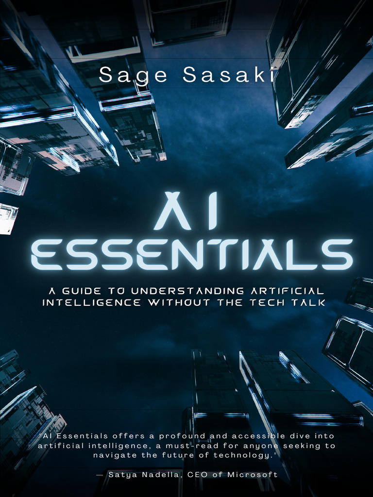 AI Essentials, A Guide To Understanding Artificial Intelligence Without ...