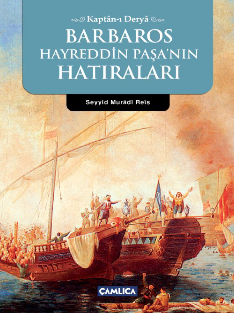 Barbaros Hayreddin Pasa'nin Hatiralari by Seyyid Muradi Reis | PDF