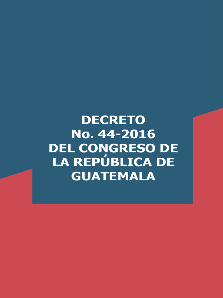 Código de Migración - Decreto No 44-2016 Del Congreso de La República ... Código de Migración - Decreto No 44-2016 Del Congreso de La República ...