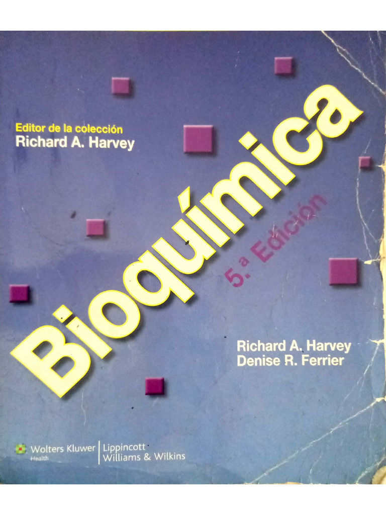 Bioquímica 5ta Edición - PDF (Richard A. Harvey y Denis R. Ferrier ...