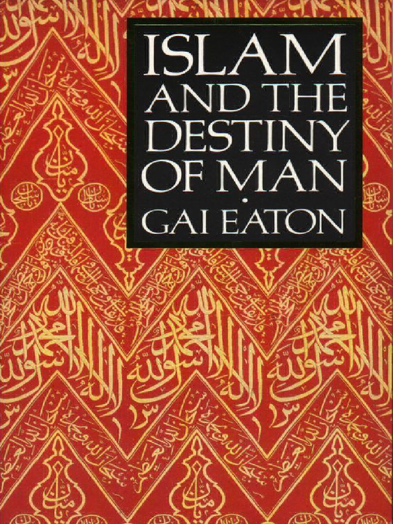 Gai Eaton - Islam and The Destiny of Man | PDF | Prophets And ...