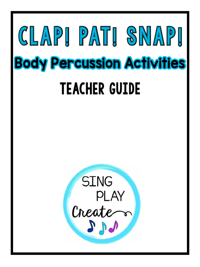Clap Pat Snap Body Percussion Teacher Guide | PDF