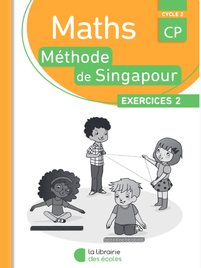 La Méthode de Singapour CP Edition 2016 Exercices 2 | PDF