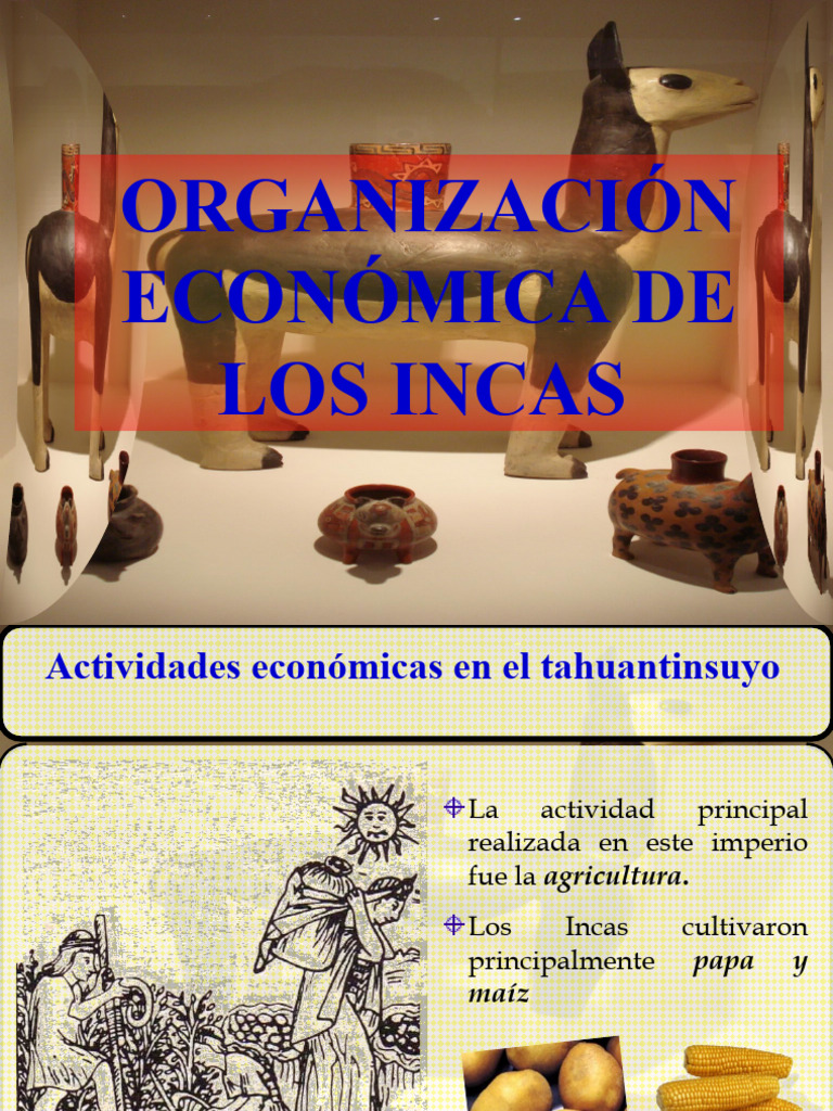 Organización Económica de Los Incas - Pps | PDF | Imperio Inca | Agricultura