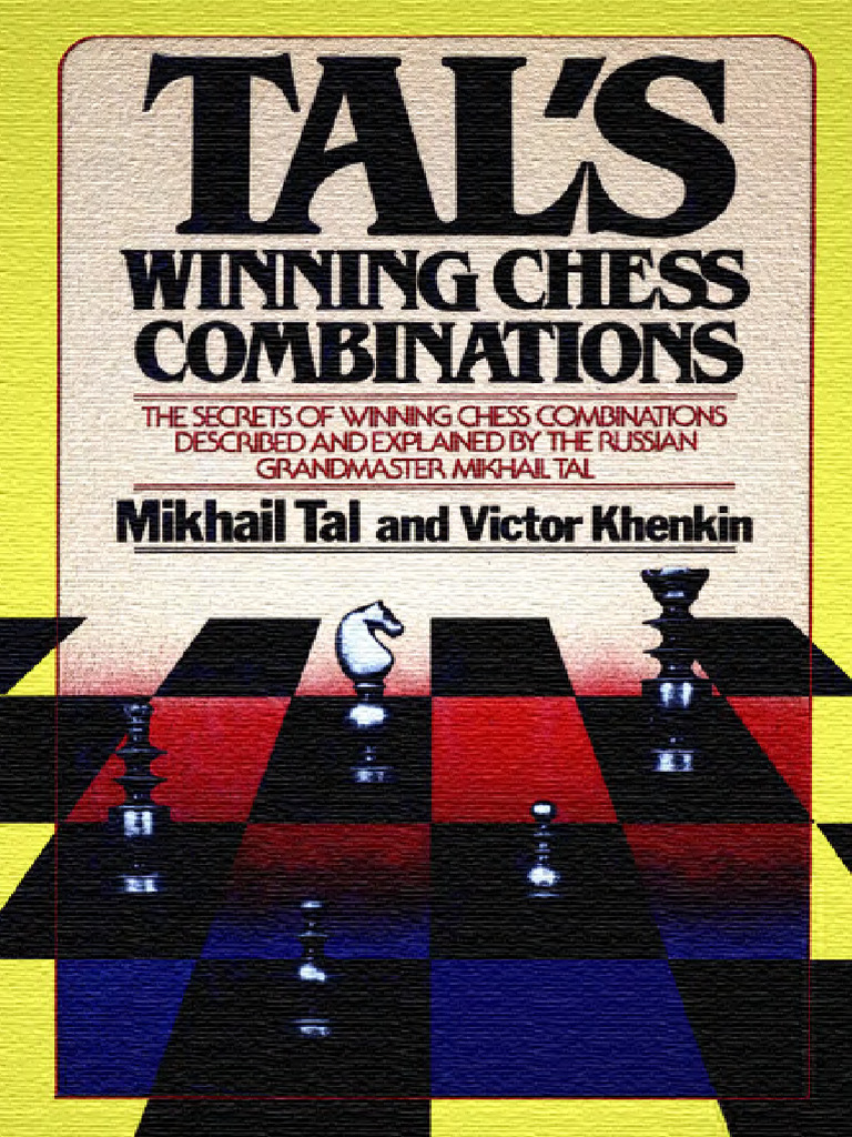 (Mikhail Tal) Tal's Winning Chess Combinations | PDF