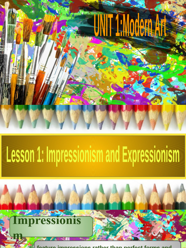 Modern Arts Lesson 1 Impressionism and Expressionism | PDF ...