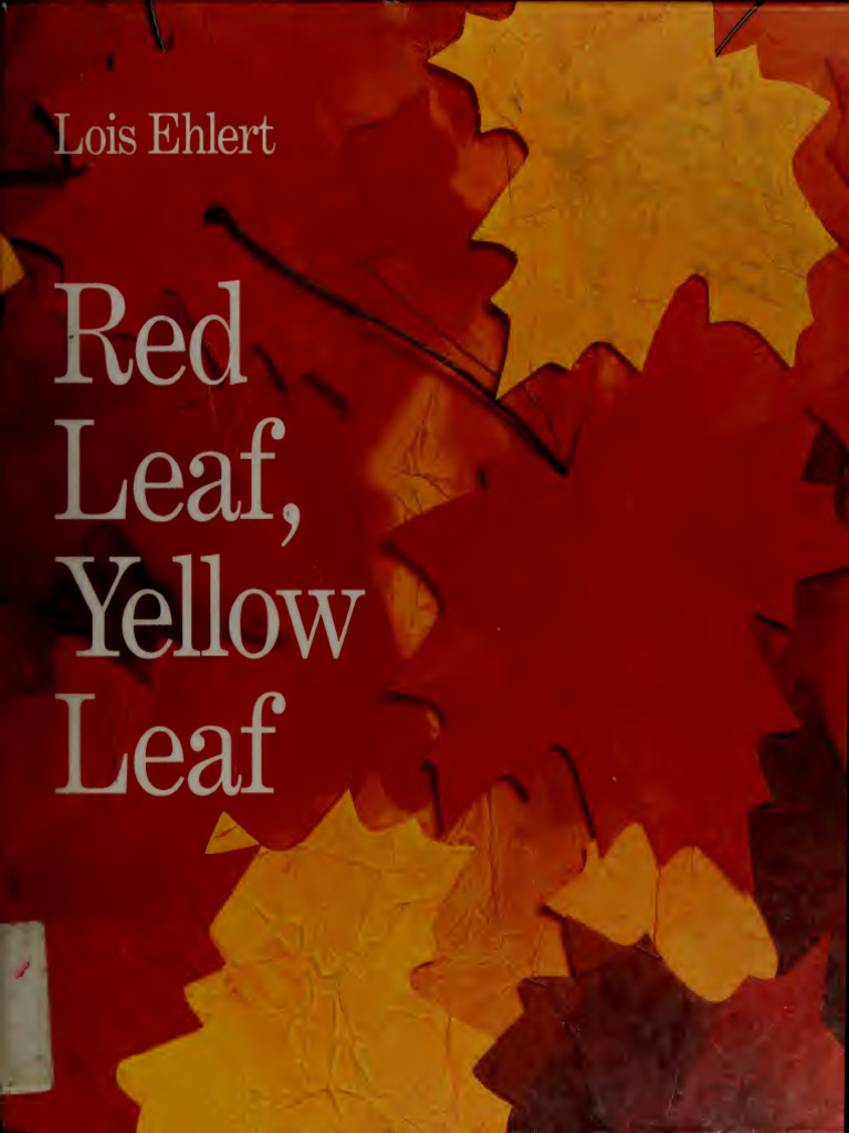 Red Leaf, Yellow Leaf - Ehlert, Lois - 1st Ed., San Diego, 1991 - San ...
