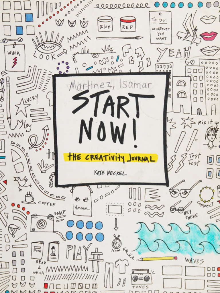 Start Now The Creativity Journal Neckel Kate Author Z-Liborg | PDF