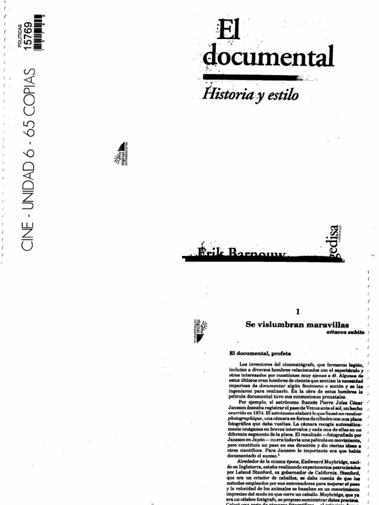 BARNOUW, Eric. El Documental. Historia y Estilo. Barcelona, Gedisa, 1998. (Cap. 1 y 2; Cap. 3 ...